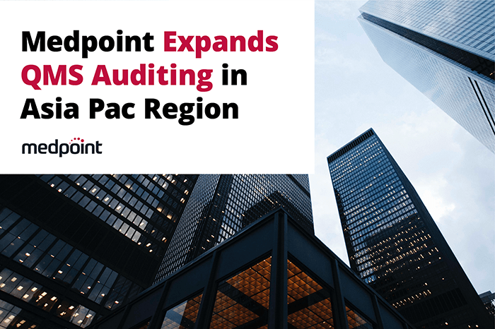 Regulatory Experts, Medpoint Expands QMS Auditing in Asia Pac Region